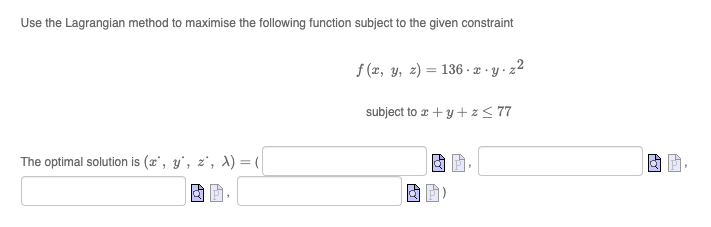 Solved Use the Lagrangian method to maximise the following | Chegg.com
