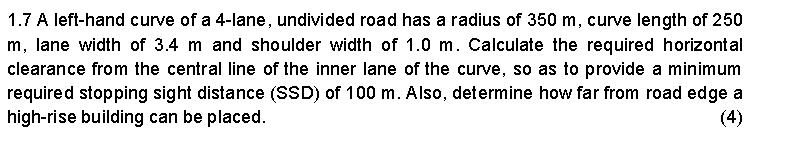 Solved 1.7 A left-hand curve of a 4-lane, undivided road has | Chegg.com