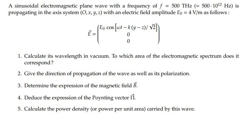 Solved A sinusoidal electromagnetic plane wave with a | Chegg.com