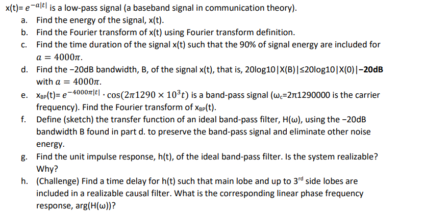 Solved x(t)= e-alt) is a low-pass signal (a baseband signal | Chegg.com