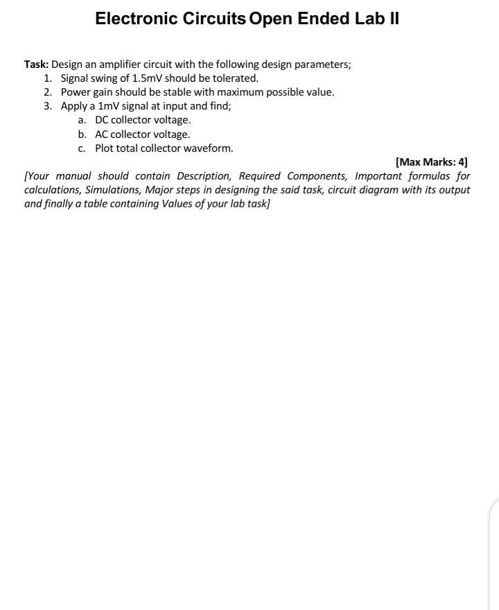 Electronic Circuits Open Ended Lab || Task: Design an | Chegg.com
