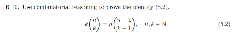 Solved B 10. Use combinatorial reasoning to prove the | Chegg.com