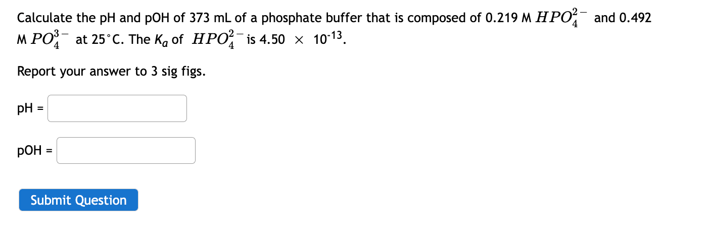 Solved Calculate the pH and pOH of 373 mL of a phosphate | Chegg.com