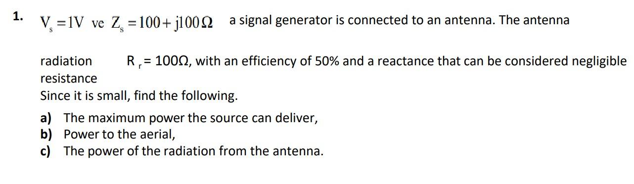 Solved Vs=1 V ve Zs=100+j100Ω a signal generator is | Chegg.com