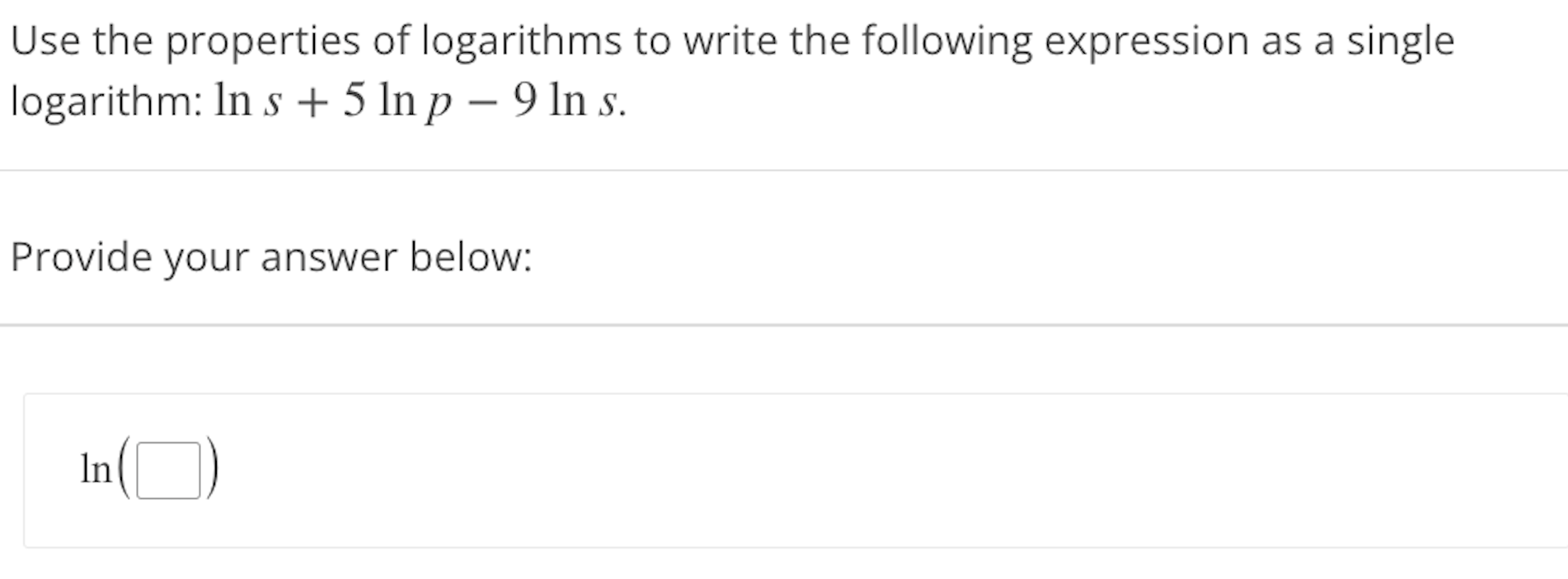 Solved Use the properties of logarithms to write the | Chegg.com