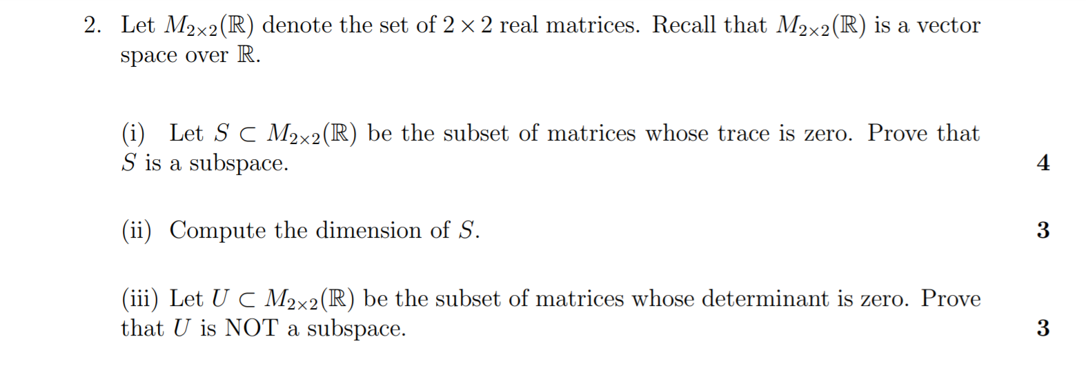 Solved 2. Let M2x2(R) denote the set of 2 x 2 real matrices. | Chegg.com