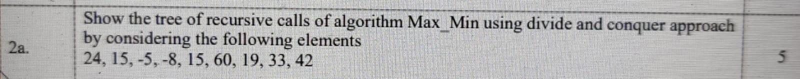 Solved Show the tree of recursive calls of algorithm Max_Min | Chegg.com