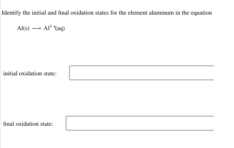 High Quality SOLUTION Identify the initial and final oxidation states ...