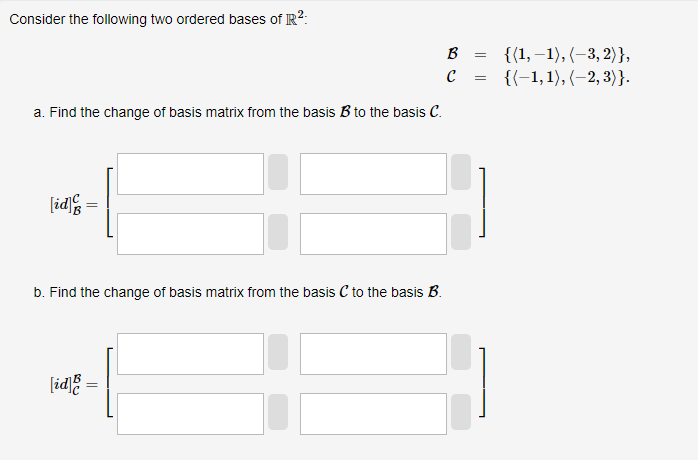 Solved Consider the following two ordered bases of R2. | Chegg.com