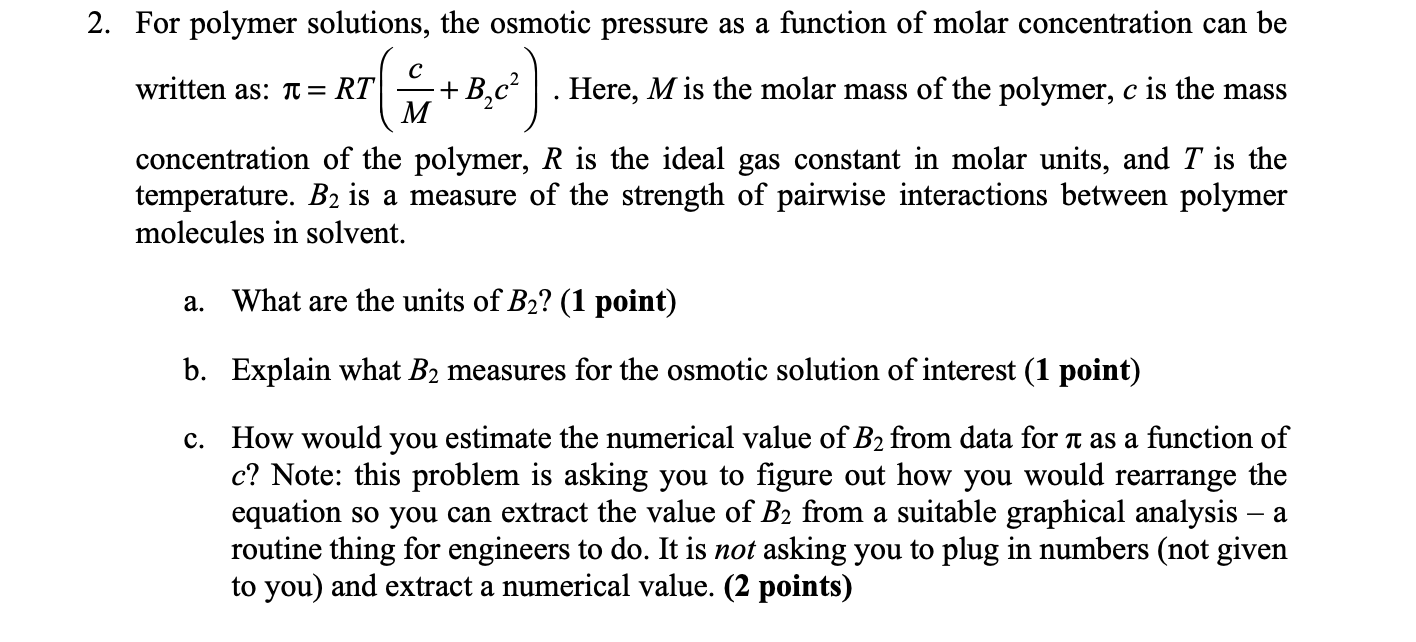 Solved For polymer solutions, the osmotic pressure as a | Chegg.com