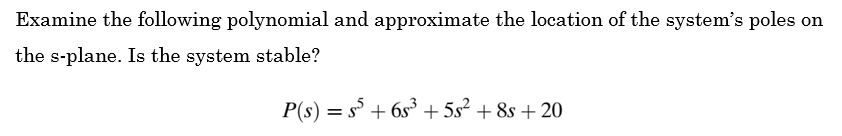 Solved Examine the following polynomial and approximate the | Chegg.com