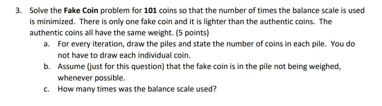3. Solve the Fake Coin problem for 101 coins so that | Chegg.com