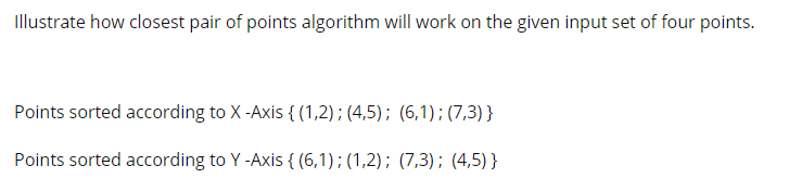 Solved Illustrate how closest pair of points algorithm will | Chegg.com