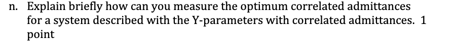 Solved n. Explain briefly how can you measure the optimum | Chegg.com