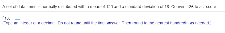 Solved A set of data items is normally distributed with a | Chegg.com