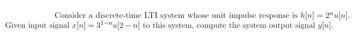 Solved Consider a discrete-time LTI system whose unit | Chegg.com