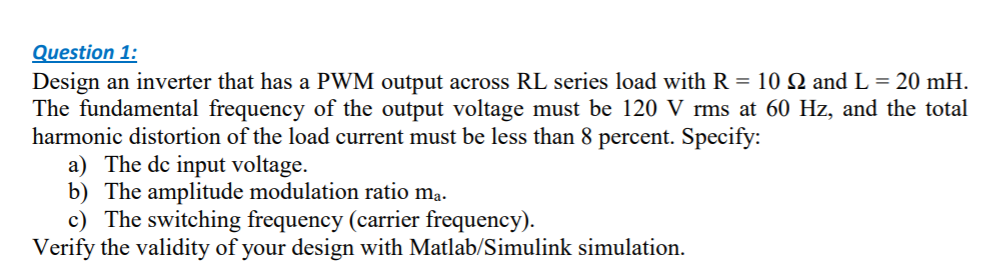 Solved Question 1: Design an inverter that has a PWM output | Chegg.com