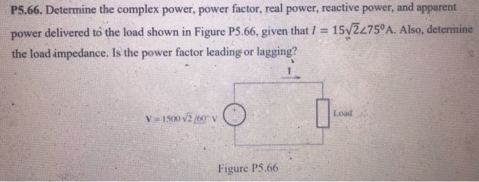Solved P5.66. Determine the complex power, power factor, | Chegg.com