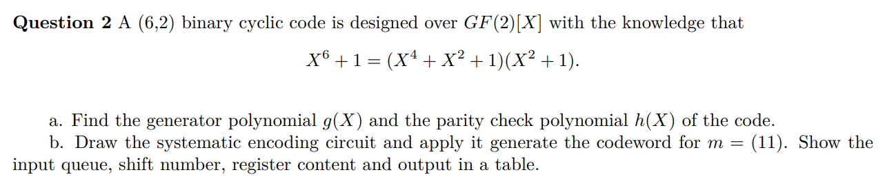 Question 2 A (6,2) binary cyclic code is designed | Chegg.com