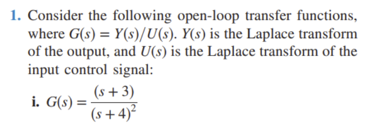 Solved = 1. Consider the following open-loop transfer | Chegg.com