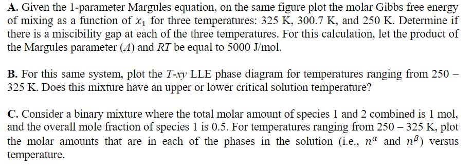 Solved A. Given the 1-parameter Margules equation, on the | Chegg.com