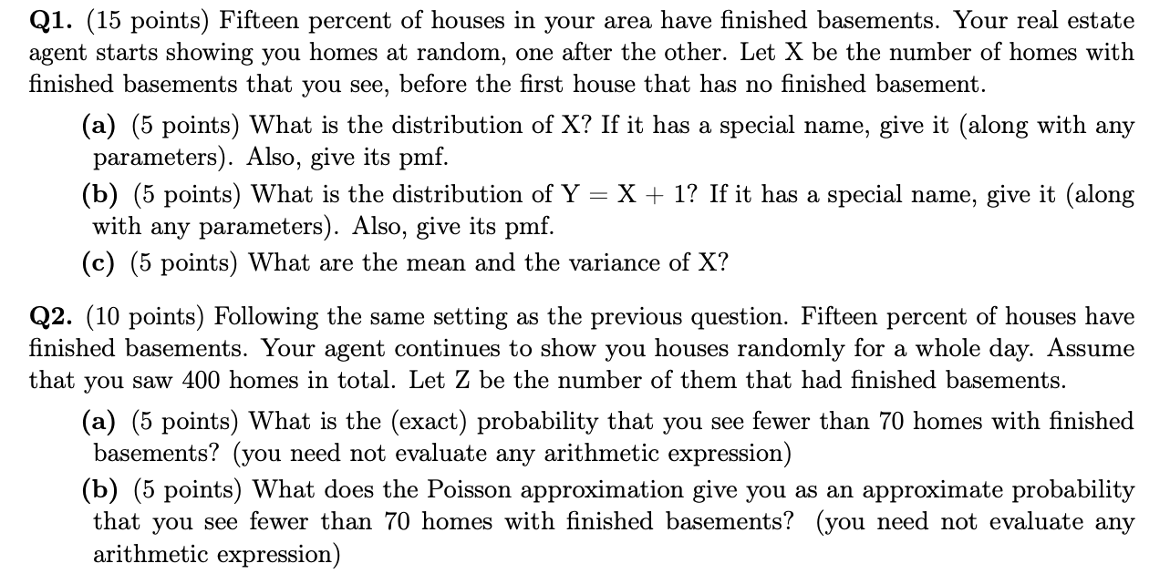 Solved Q1. (15 points) Fifteen percent of houses in your | Chegg.com