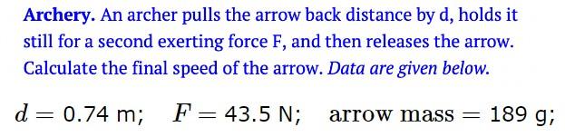 Solved An archer pulls the arrow back distance by d, holds | Chegg.com