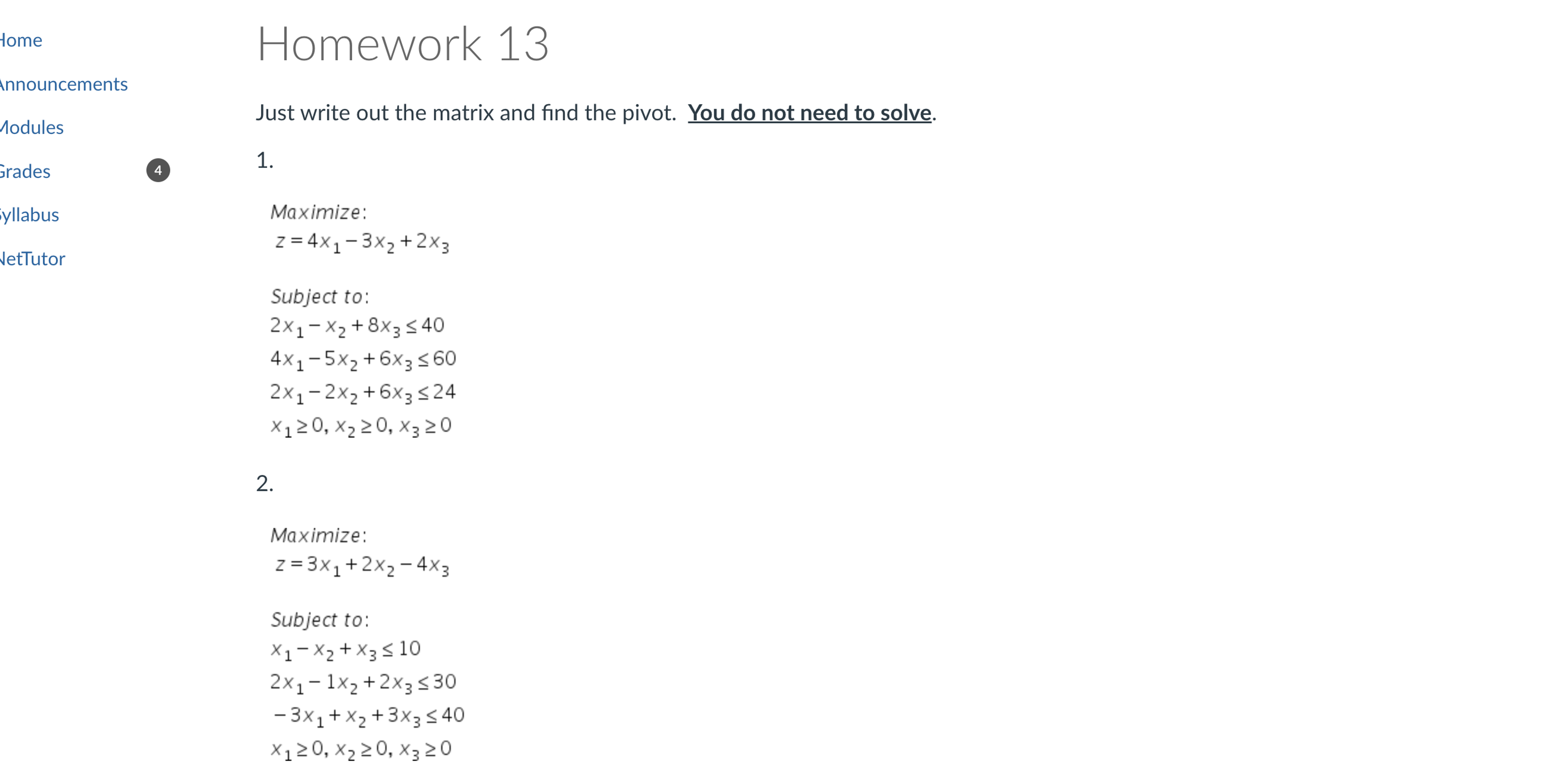 [Solved]: Homework 13 Just write out the matrix and find th