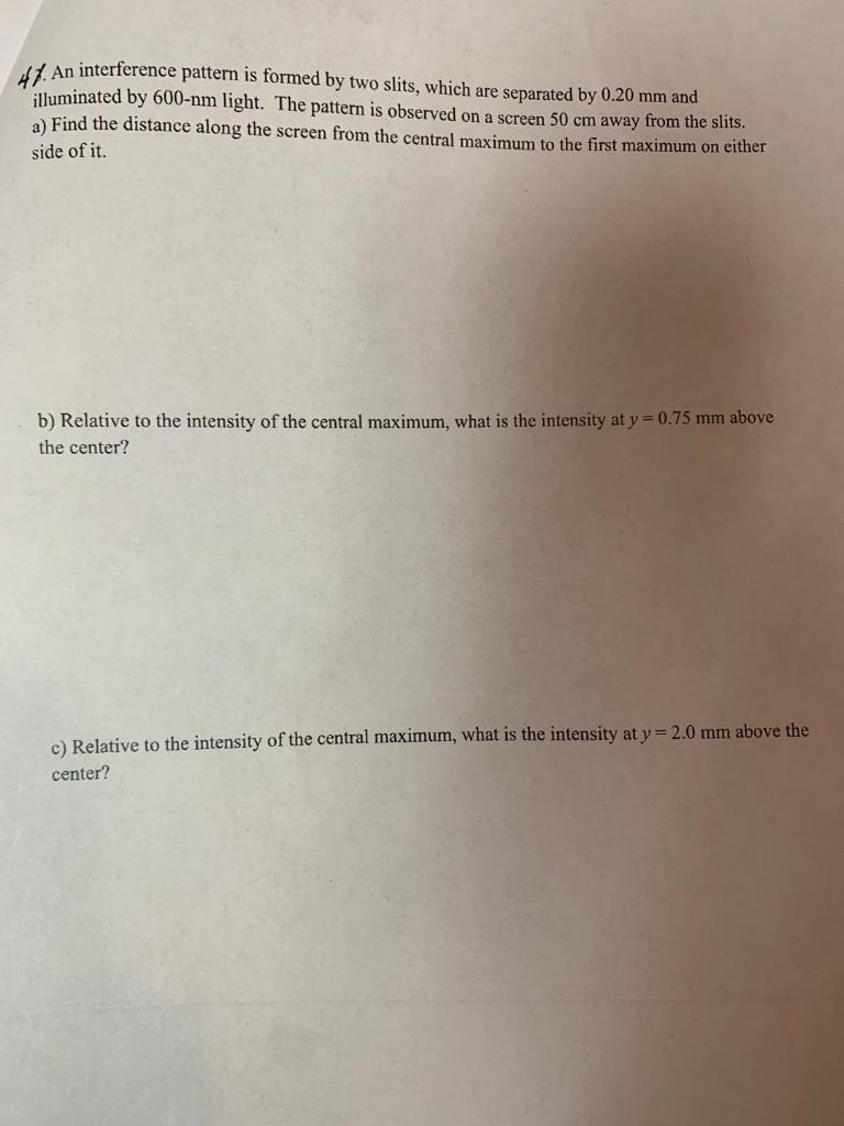 Solved 47. An interference pattern is formed by two slits, | Chegg.com
