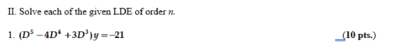 Solved II. Solve each of the given LDE of order n. 1. (D-4D* | Chegg.com