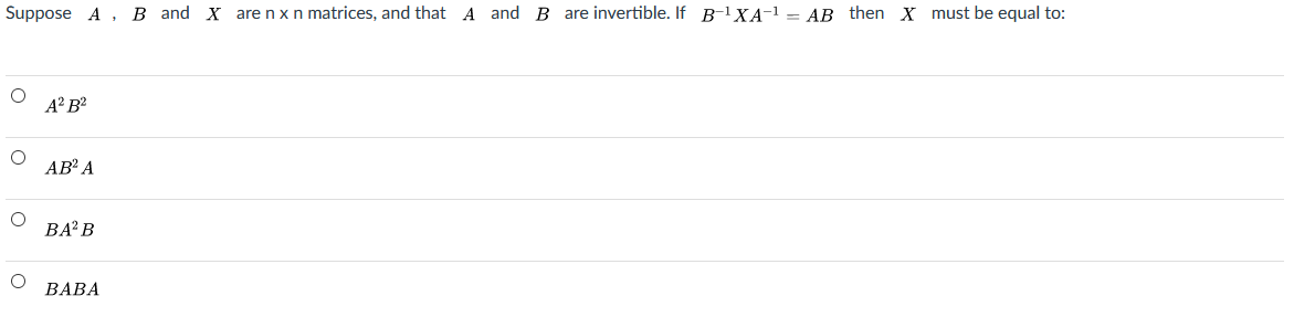 Solved Suppose A, B and X are nxn matrices, and that A and B | Chegg.com