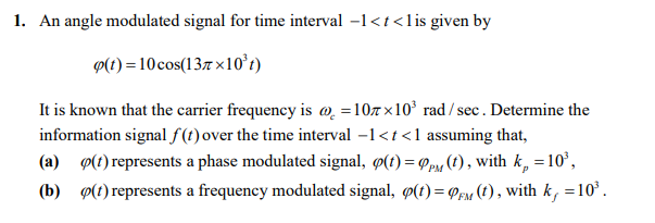 Solved 1. An angle modulated signal for time interval -1 | Chegg.com