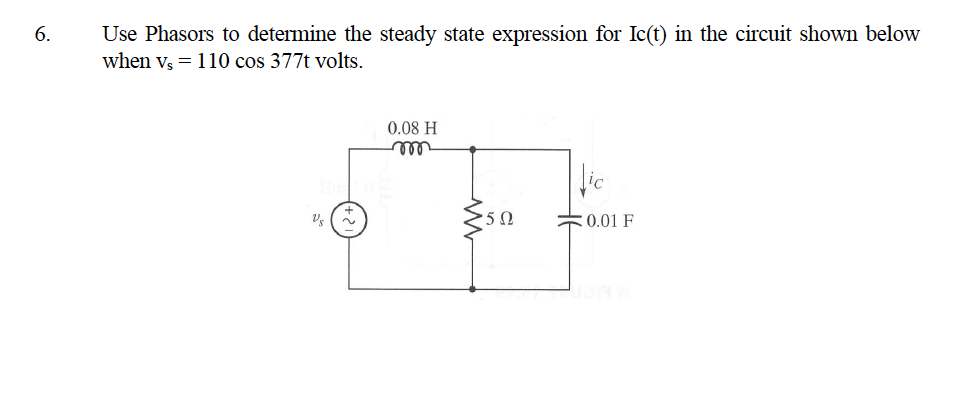 Solved 6. Use Phasors to determine the steady state | Chegg.com