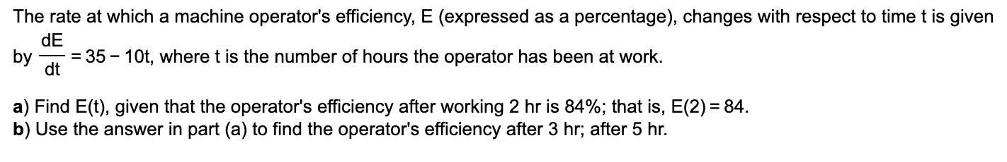 Solved The rate at which a machine operator's efficiency, E | Chegg.com