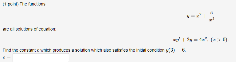 Solved (1 point) The functions y=x2+x2c are all solutions of | Chegg.com