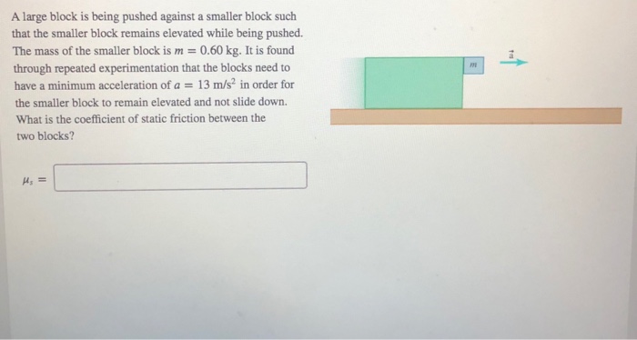 Solved A large block is being pushed against a smaller block | Chegg.com