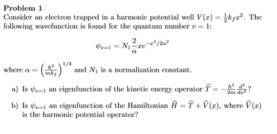 Solved Problem 1Consider an electron trapped in a harmonic | Chegg.com