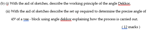 Solved (b) With the aid of sketches, describe the working | Chegg.com