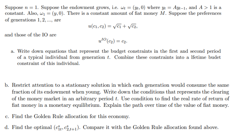 Suppose n = 1. Suppose the endowment grows, i.e. ωt = | Chegg.com