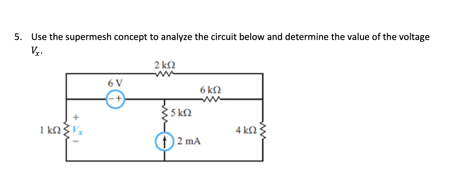 Solved 5. Use the supermesh concept to analyze the circuit | Chegg.com