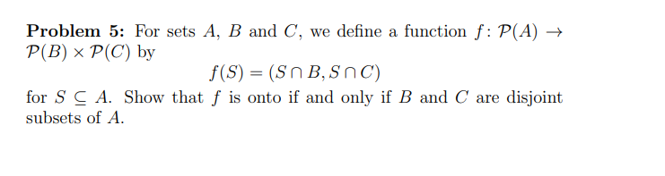 Solved Problem 5: For sets A,B and C, we define a function | Chegg.com