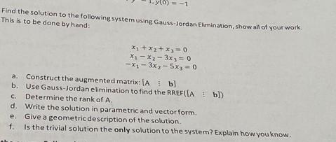 Solved Find the solution to the following system using | Chegg.com
