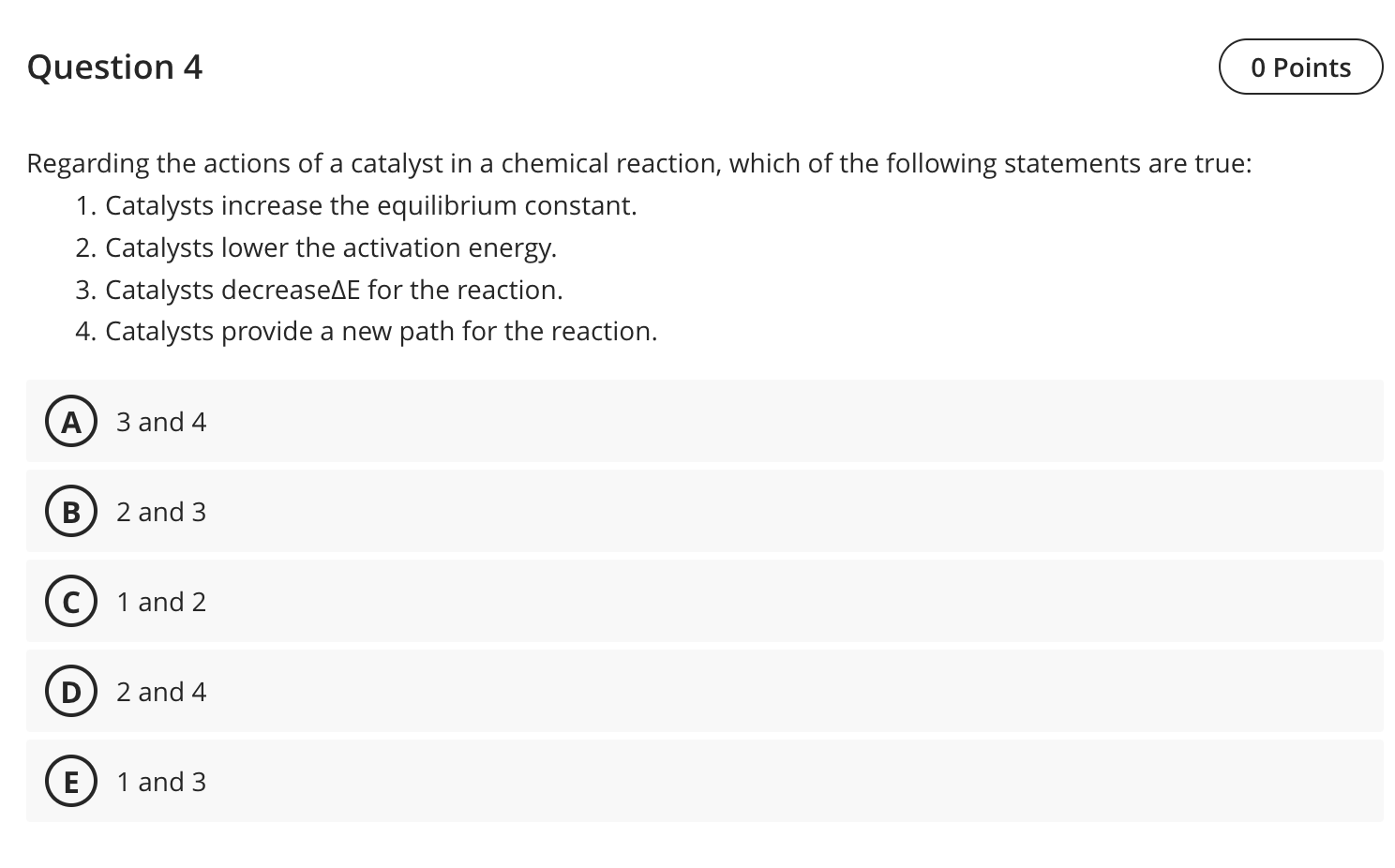Solved Regarding the actions of a catalyst in a chemical | Chegg.com