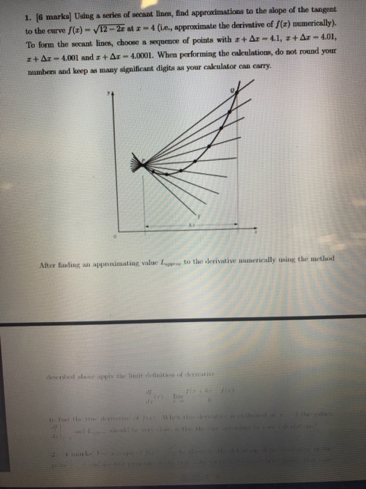 Solved 1. (6 marks] Using a series of secant lines, find | Chegg.com