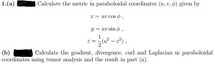 Solved 1.(a) Calculate the metric in paraboloidal | Chegg.com