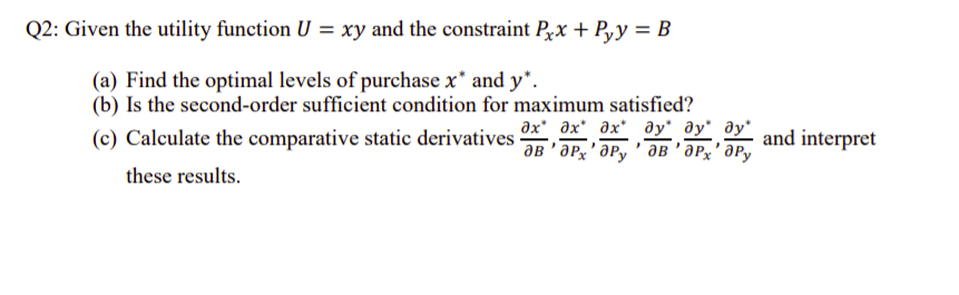 Solved Q2: Given the utility function U = xy and the | Chegg.com