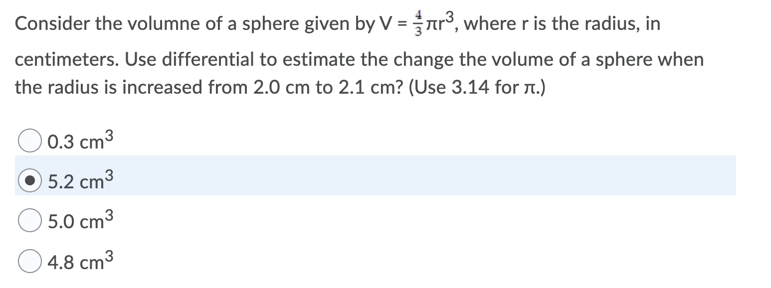 Solved = 9 Consider the volumne of a sphere given by V = | Chegg.com