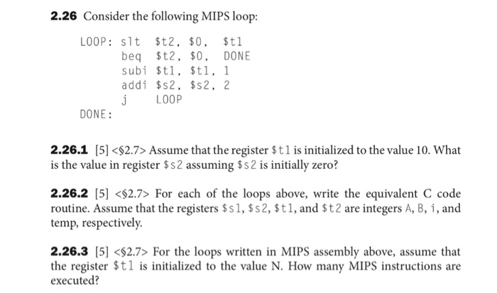 Solved 2.26 Consider the following MIPS loop: LOOP: s1t $t2, | Chegg.com