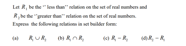 Solved Let R, be the less than” relation on the set of real | Chegg.com