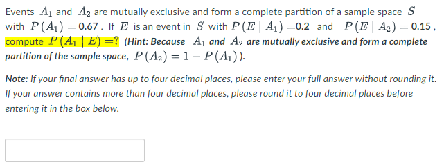 Solved Events A1 and A2 are mutually exclusive and form a | Chegg.com
